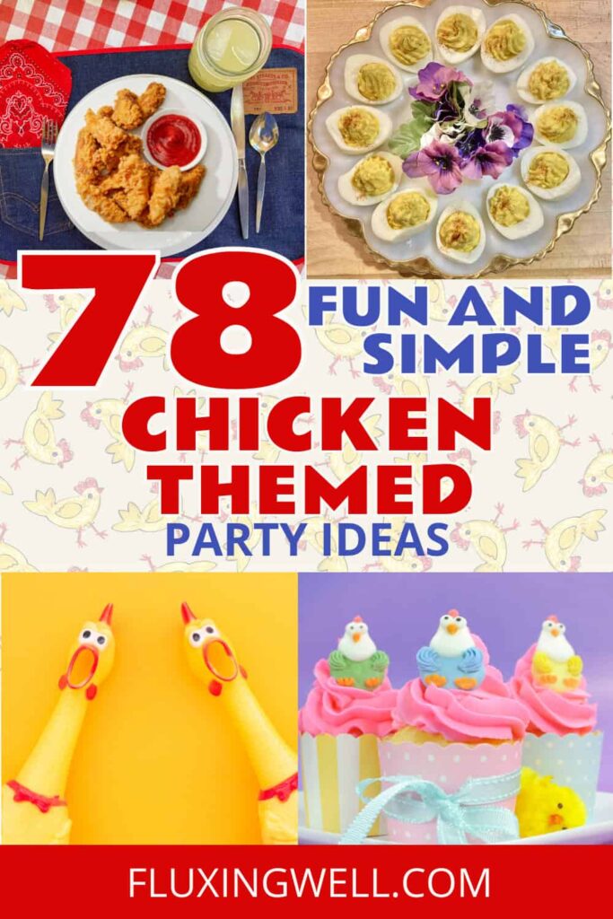 78 Chicken Themed Party Ideas: Food, Games, Decor and More - Fluxing Well