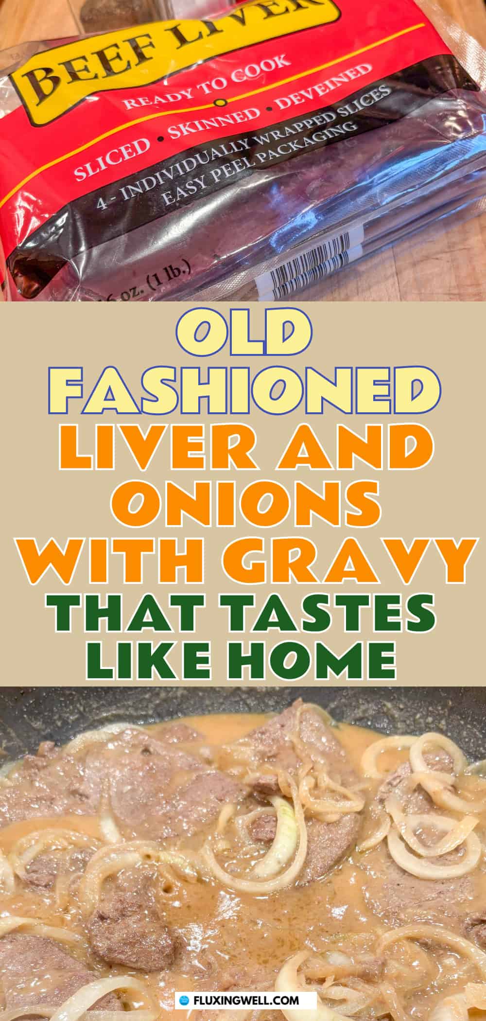 Liver and Onions with Gravy: An Old Fashioned Classic - Fluxing Well