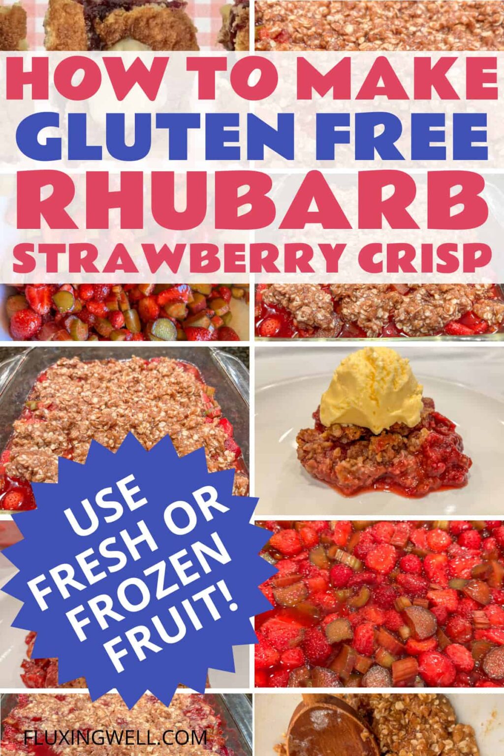 Gluten Free Strawberry Rhubarb Crisp: Easy Summer Dessert - Fluxing Well